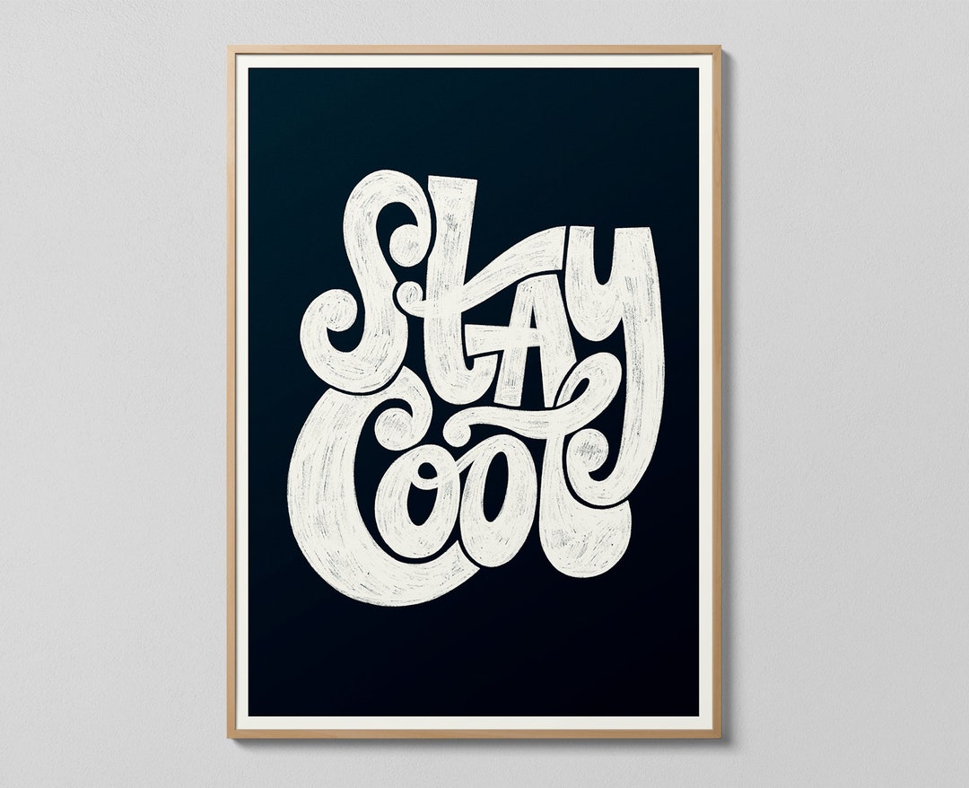Stay Cool Print Motivation Print Hand-drawn Typography Digital Download ...