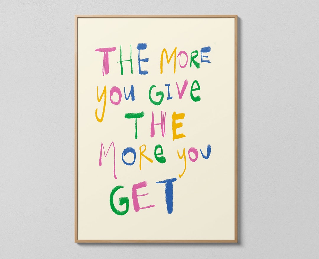 The More You Give The More You Get Print Hand-drawn Typography Digital ...