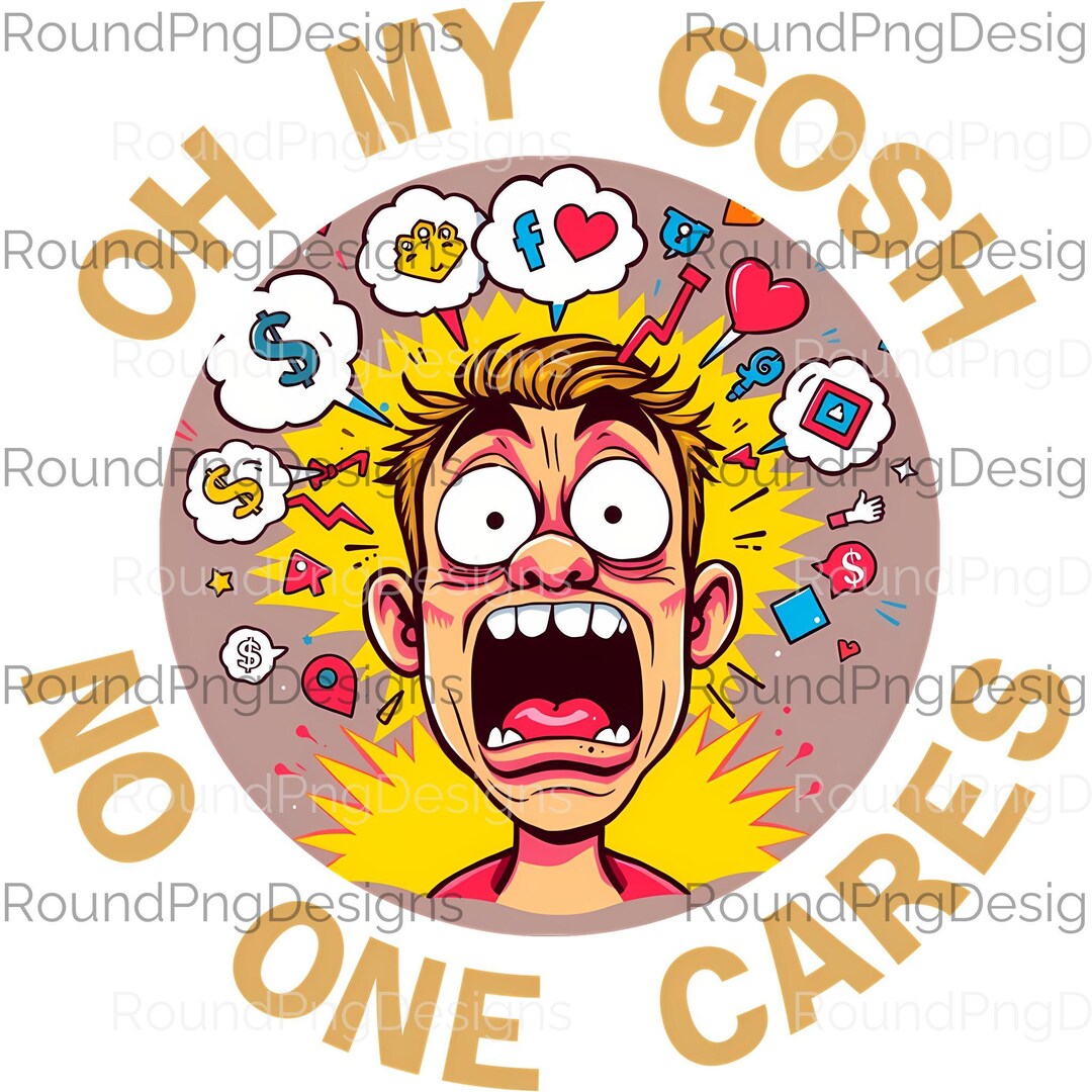 OH MY GOSH No One Cares A Cartoon Illustration of Panic and Frustration ...