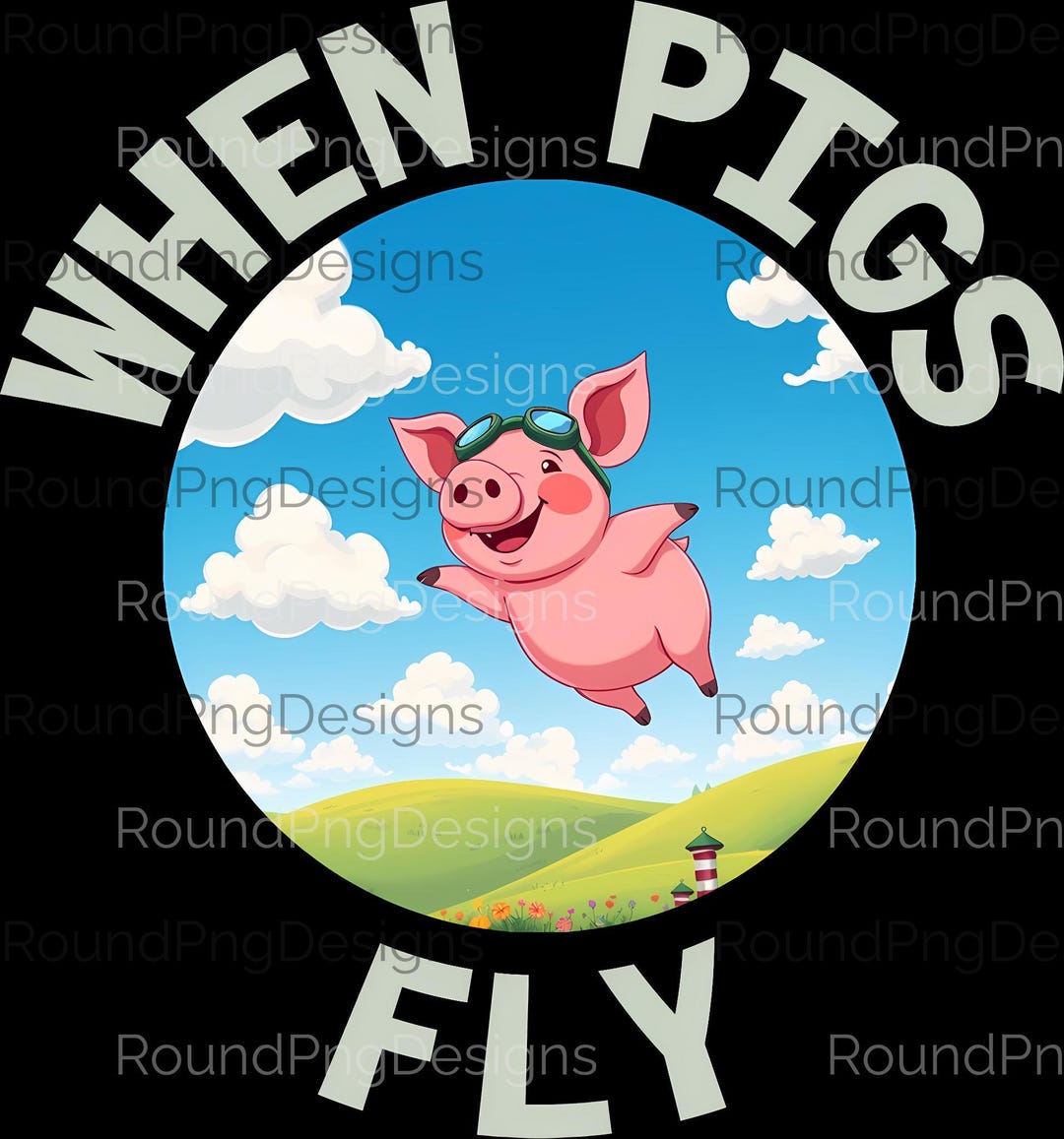 Title Whimsical Cartoon Pig With Goggles Soars in Bright Sky WHEN PIGS ...