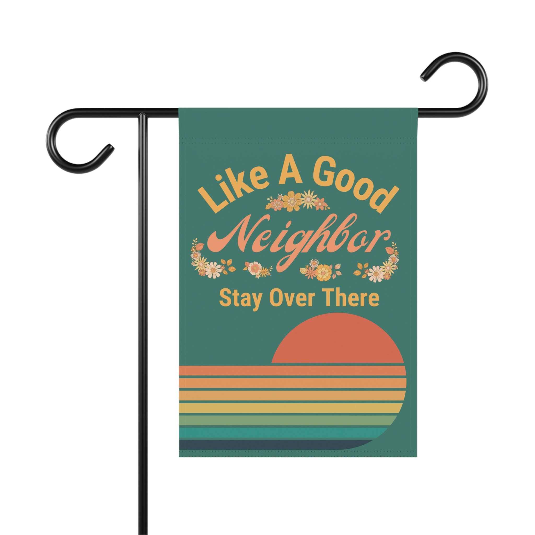 Funny Hilarious Flag Yard Sign Banner Like A Good Neighbor Stay Over ...