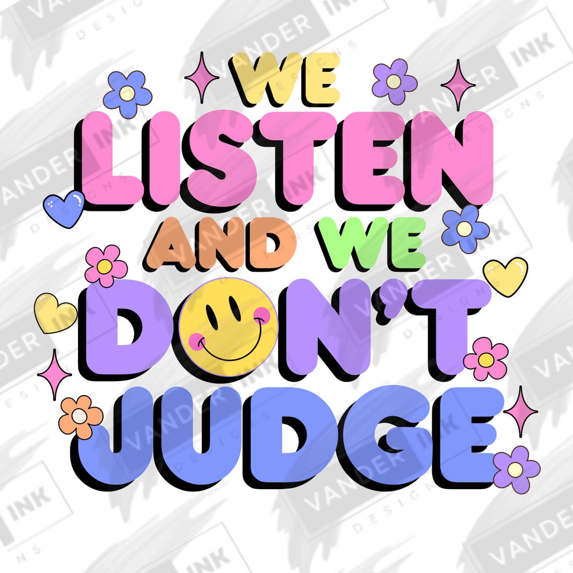 We Listen and We Don't Judge PNG SVG Digital Download Funny Trending Popular Positive Quote - Etsy