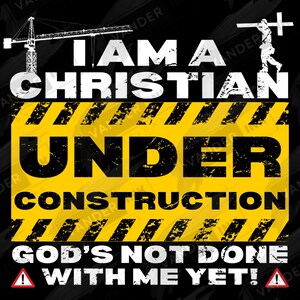 Christian Under Construction SVG PNG Digital Download Jesus Christ ...