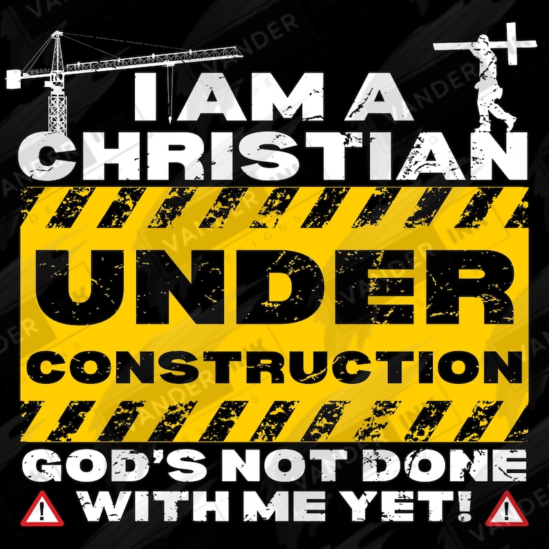 Christian Under Construction SVG PNG Digital Download Jesus Christ ...