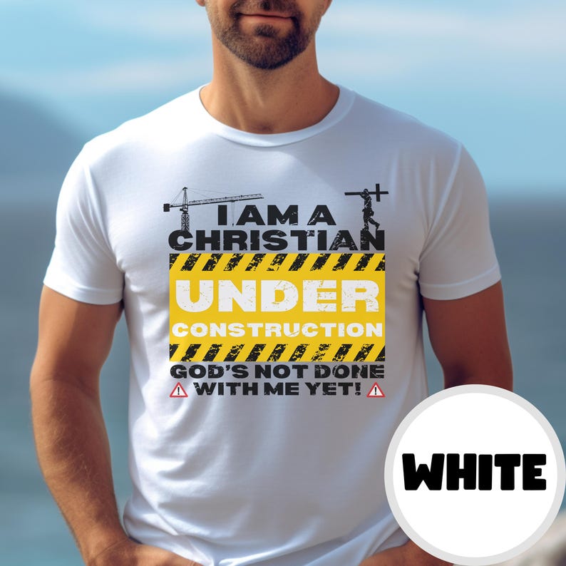Christian Under Construction T-shirt Gift for Christian Jesus Christ ...