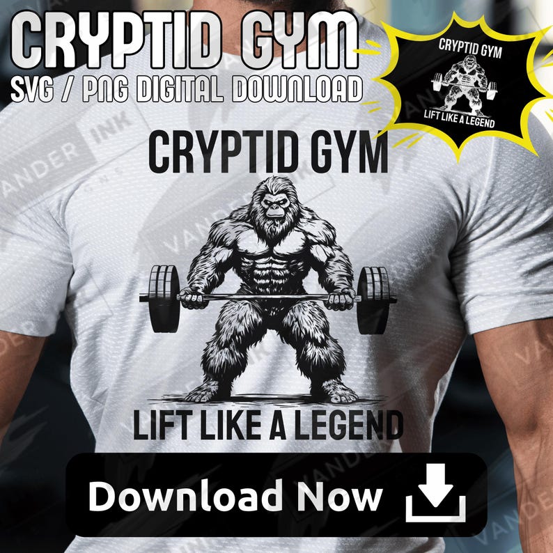 Bigfoot Sasquatch Cryptid Gym Lift Like A Legend SVG PNG Digital ...