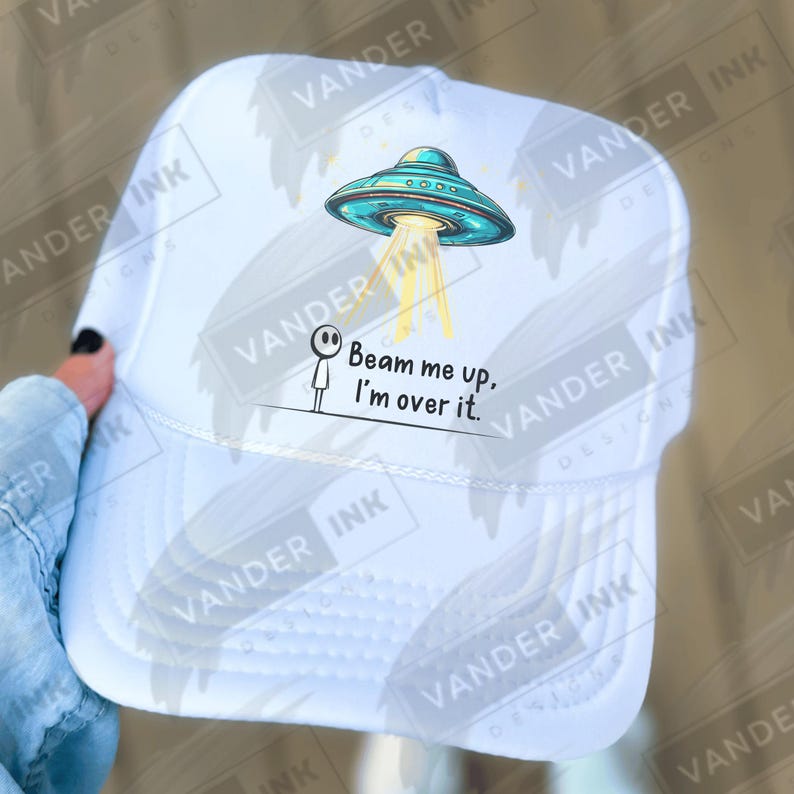 Beam Me up I'm Over It SVG PNG Digital Download Funny Sarcastic Uap ...