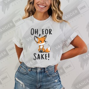 Oh for Fox Sake SVG PNG Funny Cute Sarcastic Fox Digital Download for ...
