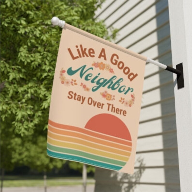 Funny Hilarious Flag Yard Sign Banner Like A Good Neighbor Stay Over ...