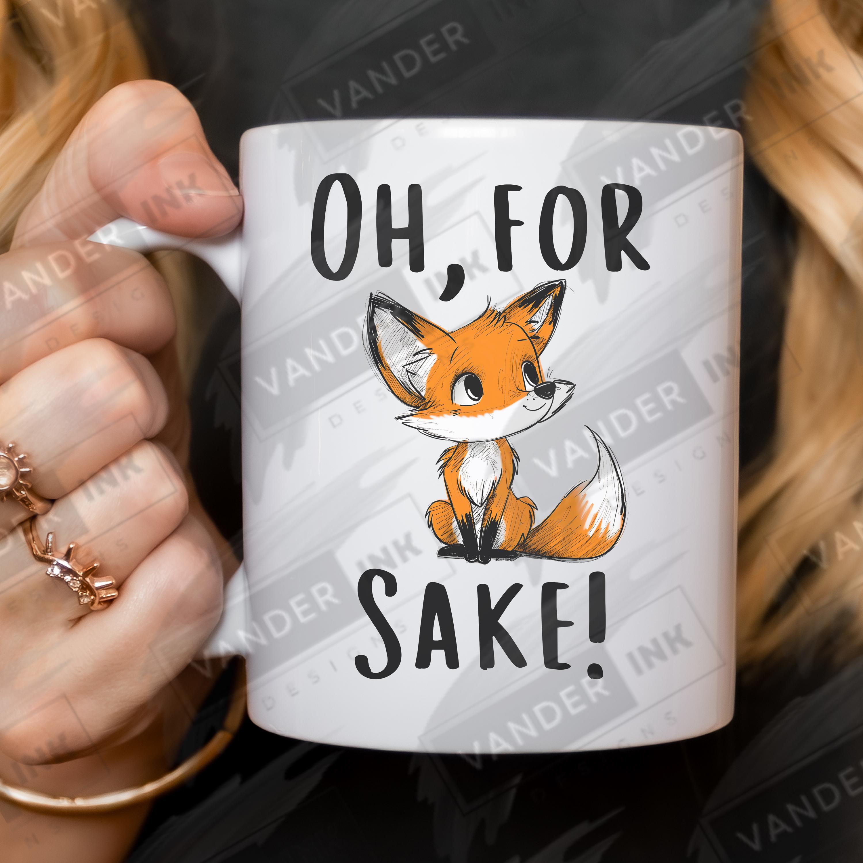 Oh for Fox Sake SVG PNG Funny Cute Sarcastic Fox Digital Download for ...