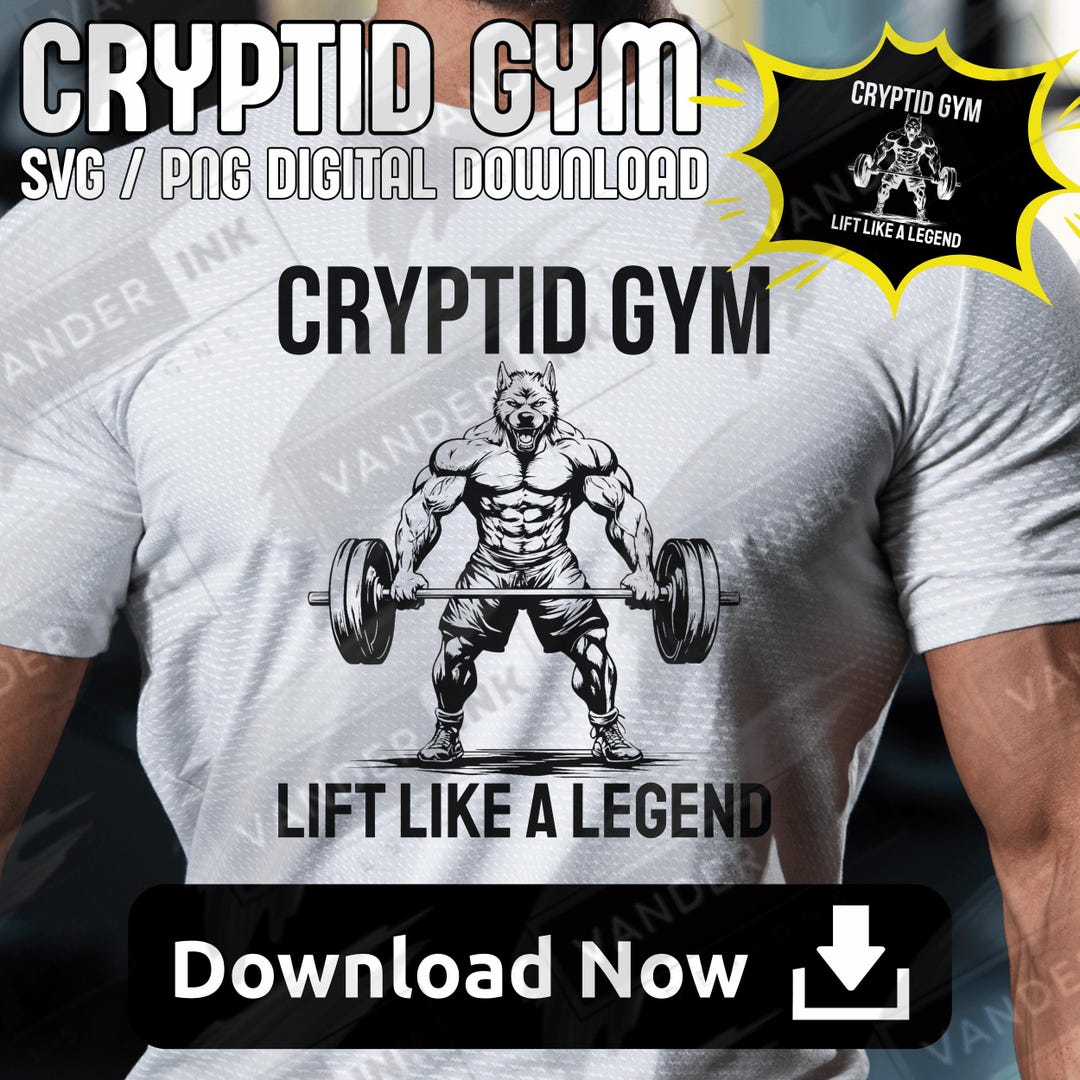 Dogman Cryptid Gym Lift Like A Legend SVG PNG Digital Download Weight ...