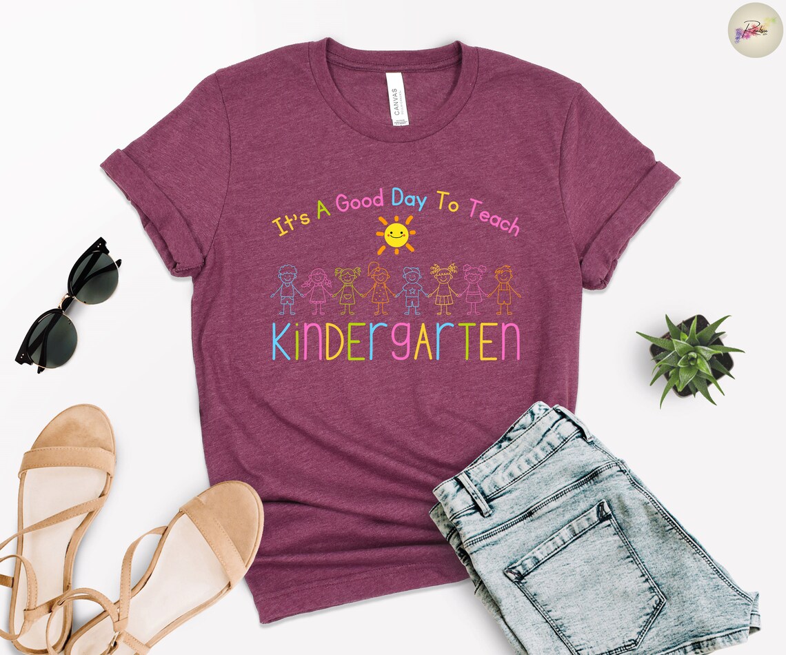 Kindergarten Teacher T-shirt, Its a Good Day to Teach Shirt, Back to ...
