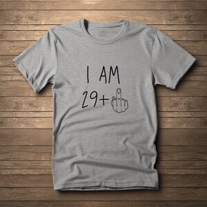 I Am 29 Middle Finger Sweatshirt, Men's 30th Birthday Shirt, Party T ...