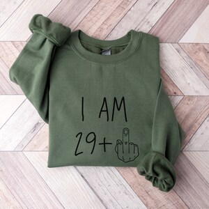 I Am 29 Middle Finger Sweatshirt, Men's 30th Birthday Shirt, Party T ...