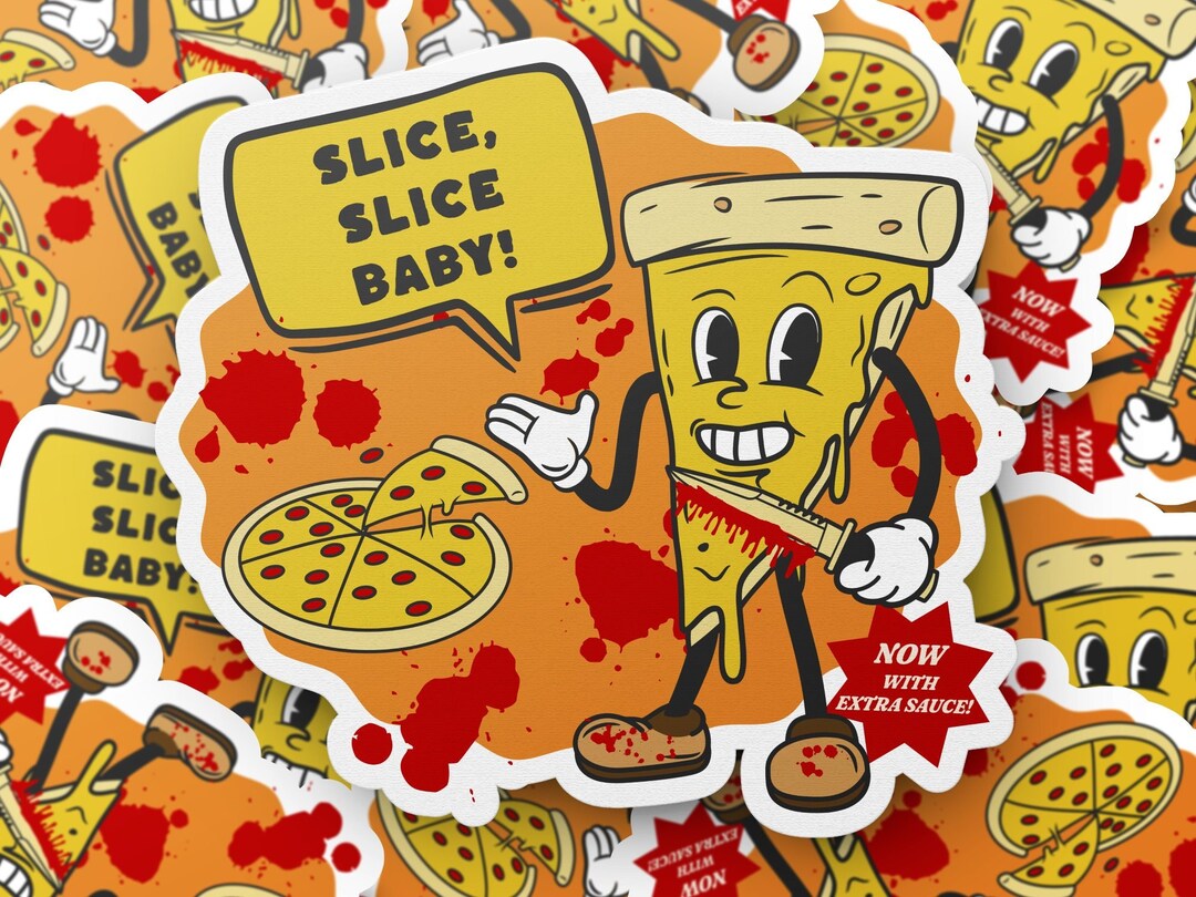 Slice Slice Baby, Funny Sarcastic Pizza Retro Pizza Mascot Sticker ...