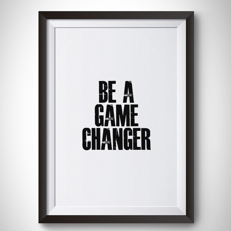 Be A Game Changer Motivational A4 Poster Print - Etsy