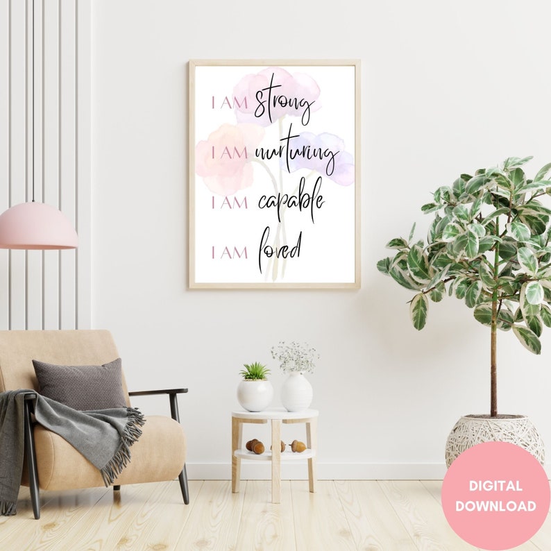 Positive Affirmation Printable Wall Art, I Am Strong, I Am Nurturing, I ...