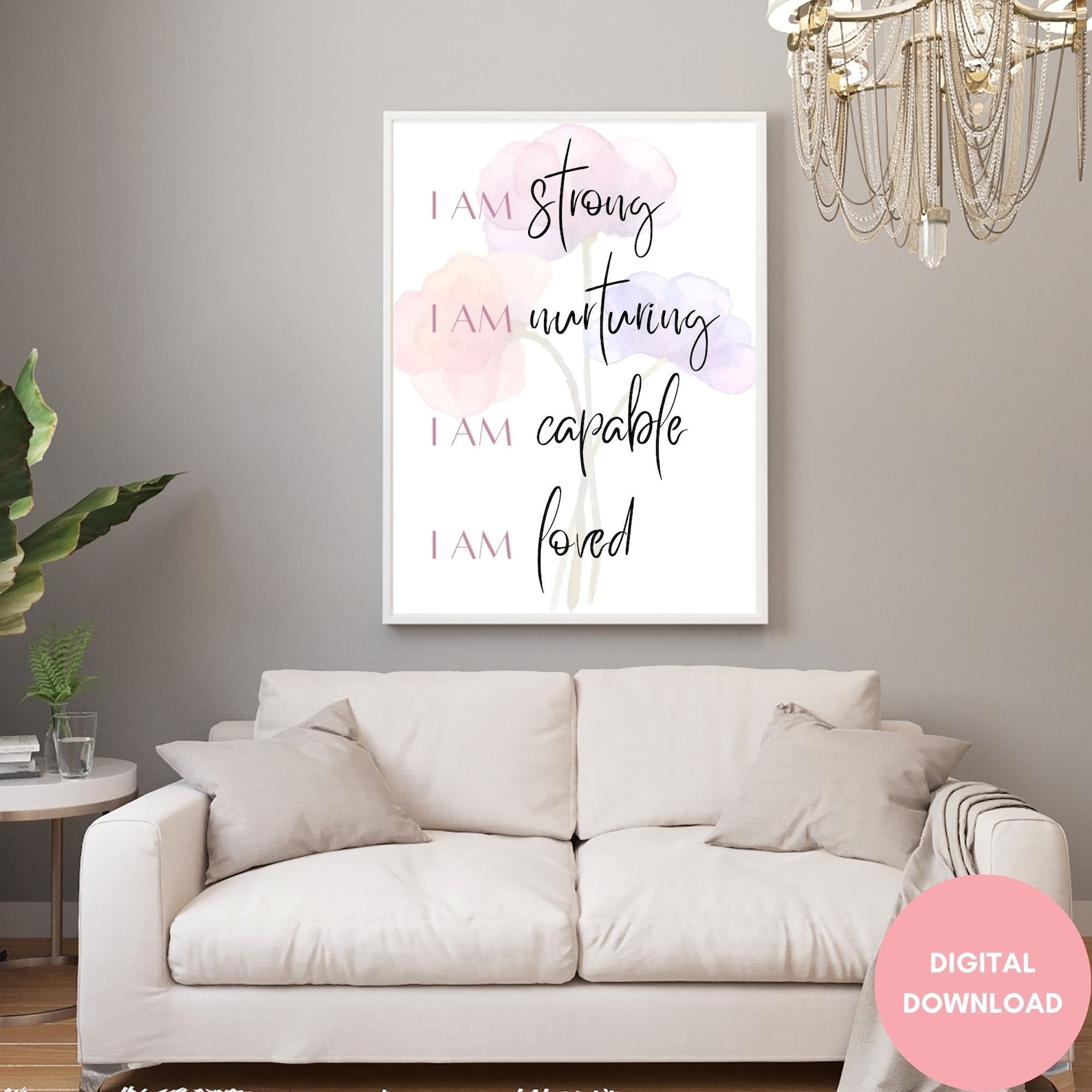 Positive Affirmation Printable Wall Art, I Am Strong, I Am Nurturing, I ...