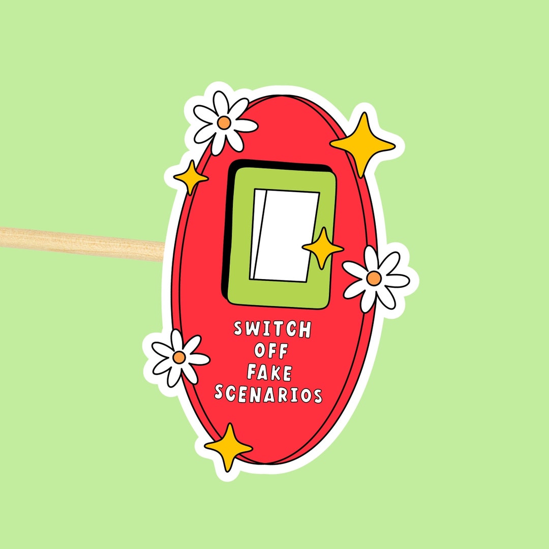Mental Health Sticker // Switch off Fake Scenarios Waterproof Sticker ...