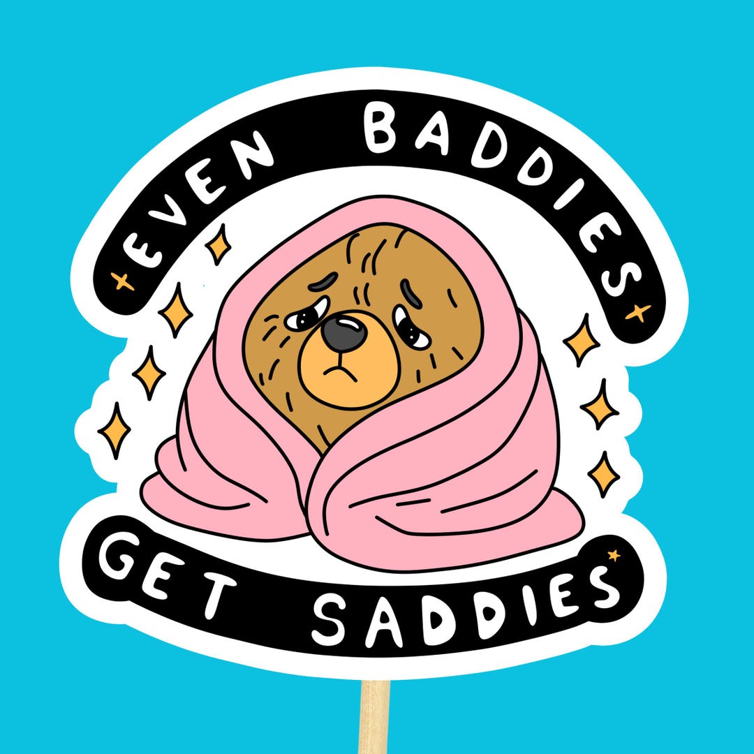 Even Baddies Get Saddies Sticker // Waterproof Decal Relatable Funny ...