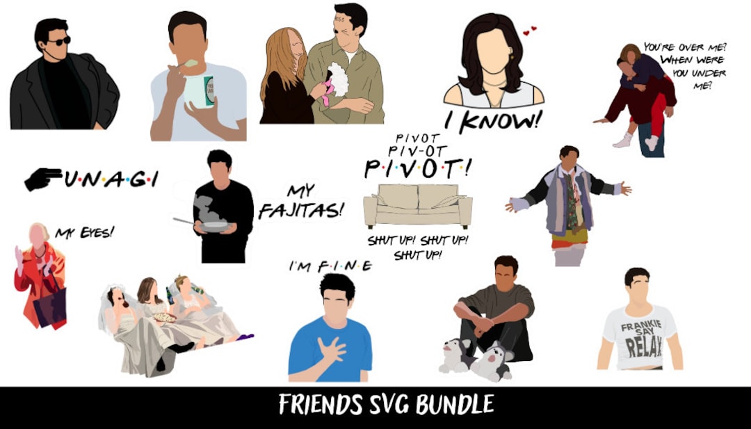 Friends TV Show SVG Bundle: Chandler, Ross, Joey, Monica (digital ...