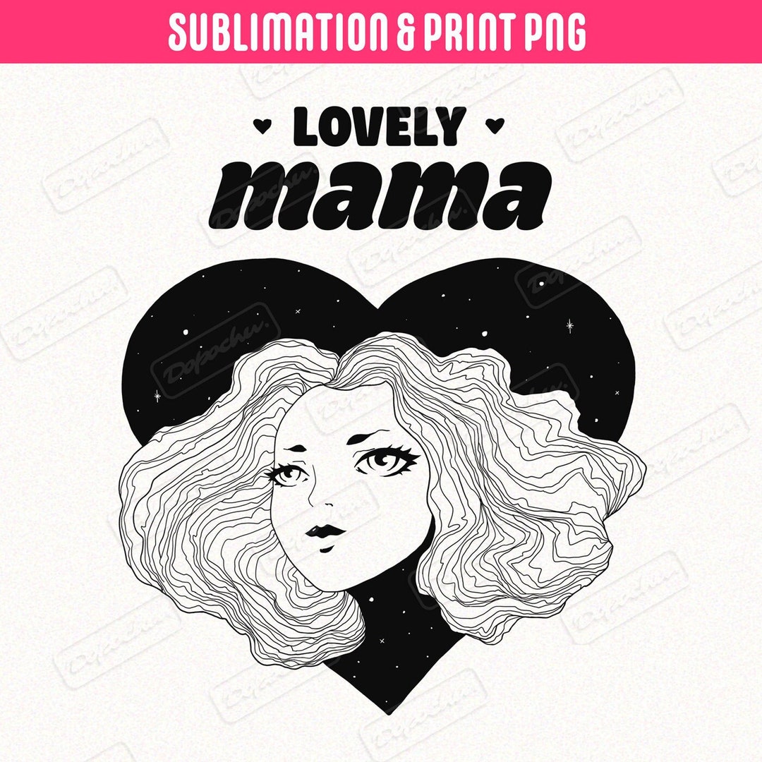 Lovely Mama Sublimation, Love Mama PNG, Mom Life Print, Mommy Shirt PNG ...