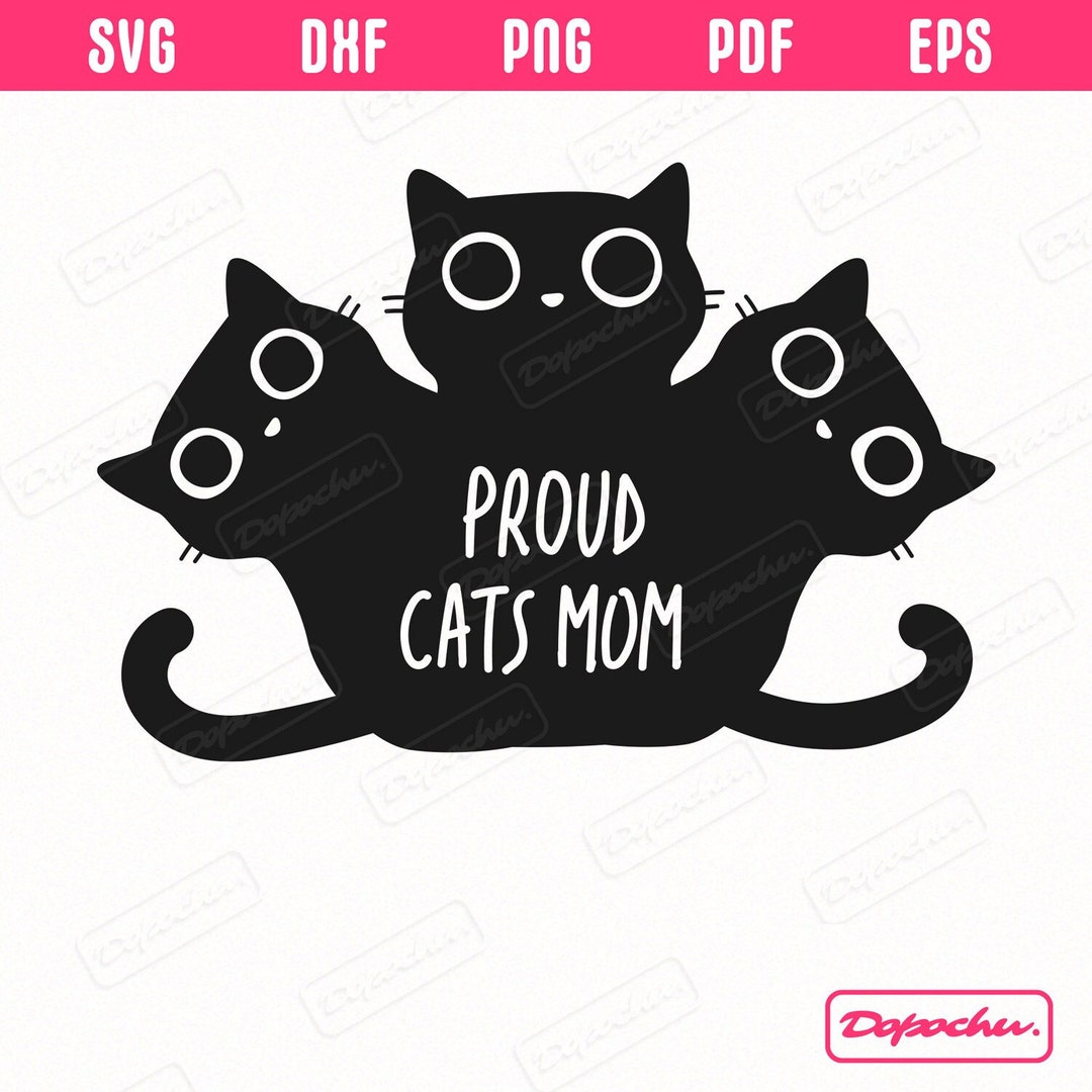 Proud Cats Mom Svg, Cute Cat Clipart, Cool Cat Mom, Gift Cat Lover ...