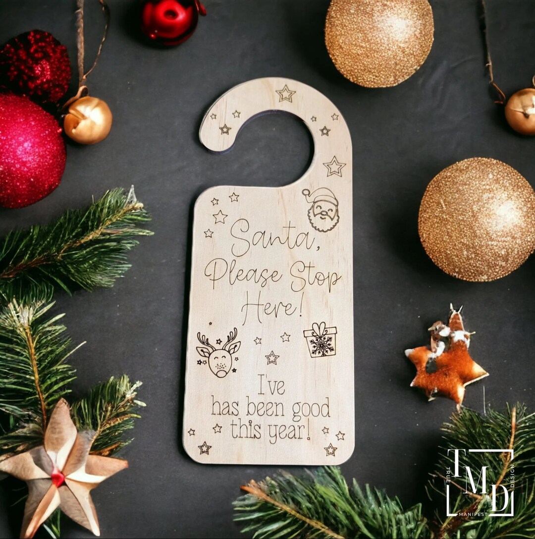 Santa Stop Here- I've Been Good Door Hanger | Laser Engraved | Xmas ...