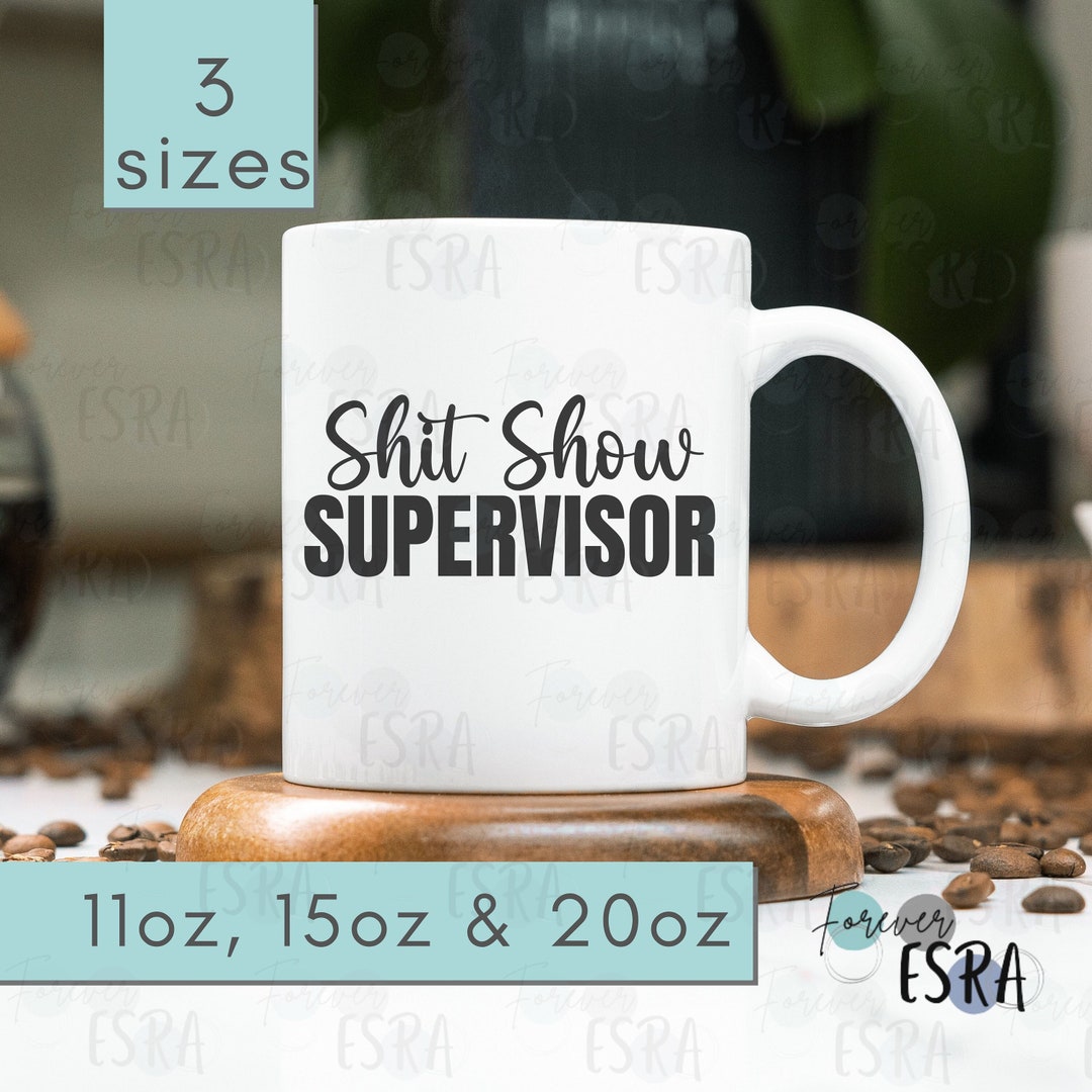 Shit Show Supervisor Mug, Funny Gift for Boss, Jumbo & Large Tumbler ...