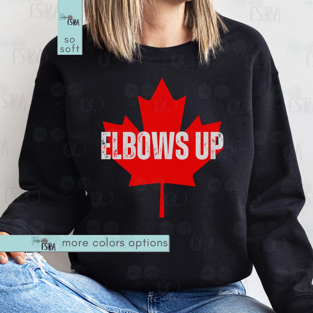 Elbows up Shirt, Elbows up Canada Sweatshirt, Proud Canadian Sweater ...