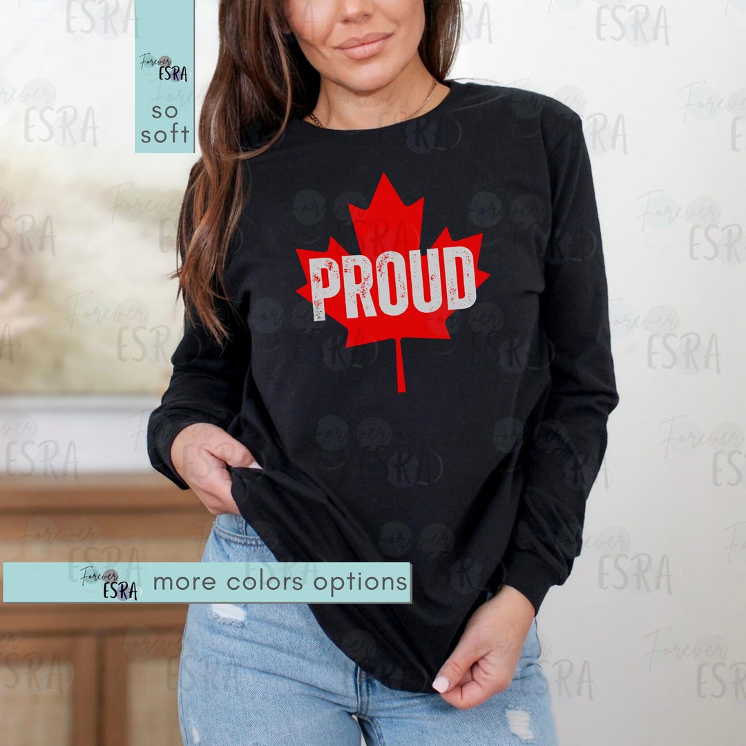 Canada Proud Shirt, Proud Canada Long Sleeve Shirt, Strong and Free ...