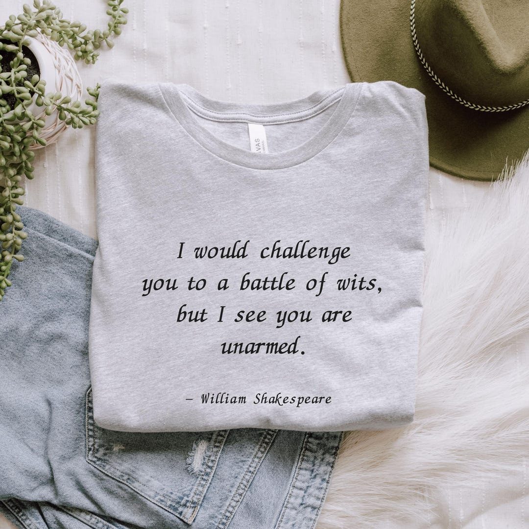 Funny Shakespeare Quote Shirt William Shakespeare Fandom Merch Bookish ...