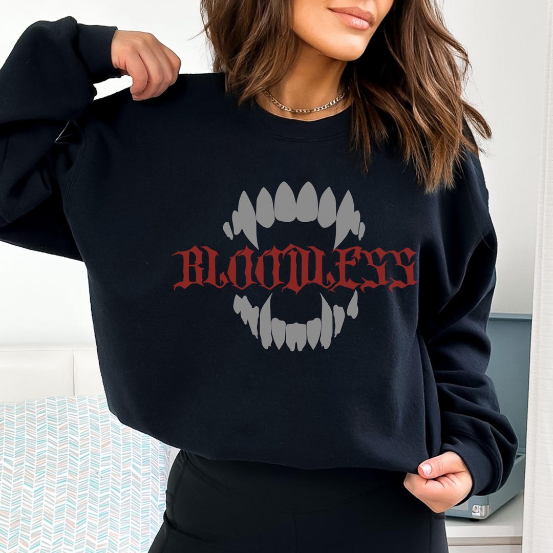 Bloodless Sweatshirt Vampire Fangs Fandom Shirt Dark Humor Morally Gray ...