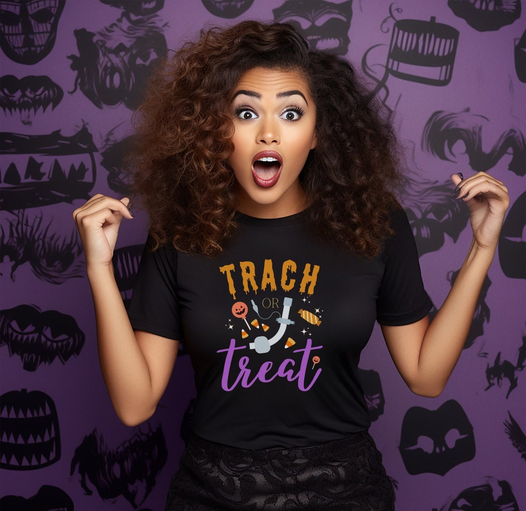 Trach or Treat Funny Respiratory Halloween Shirt for Nurse Halloween ...