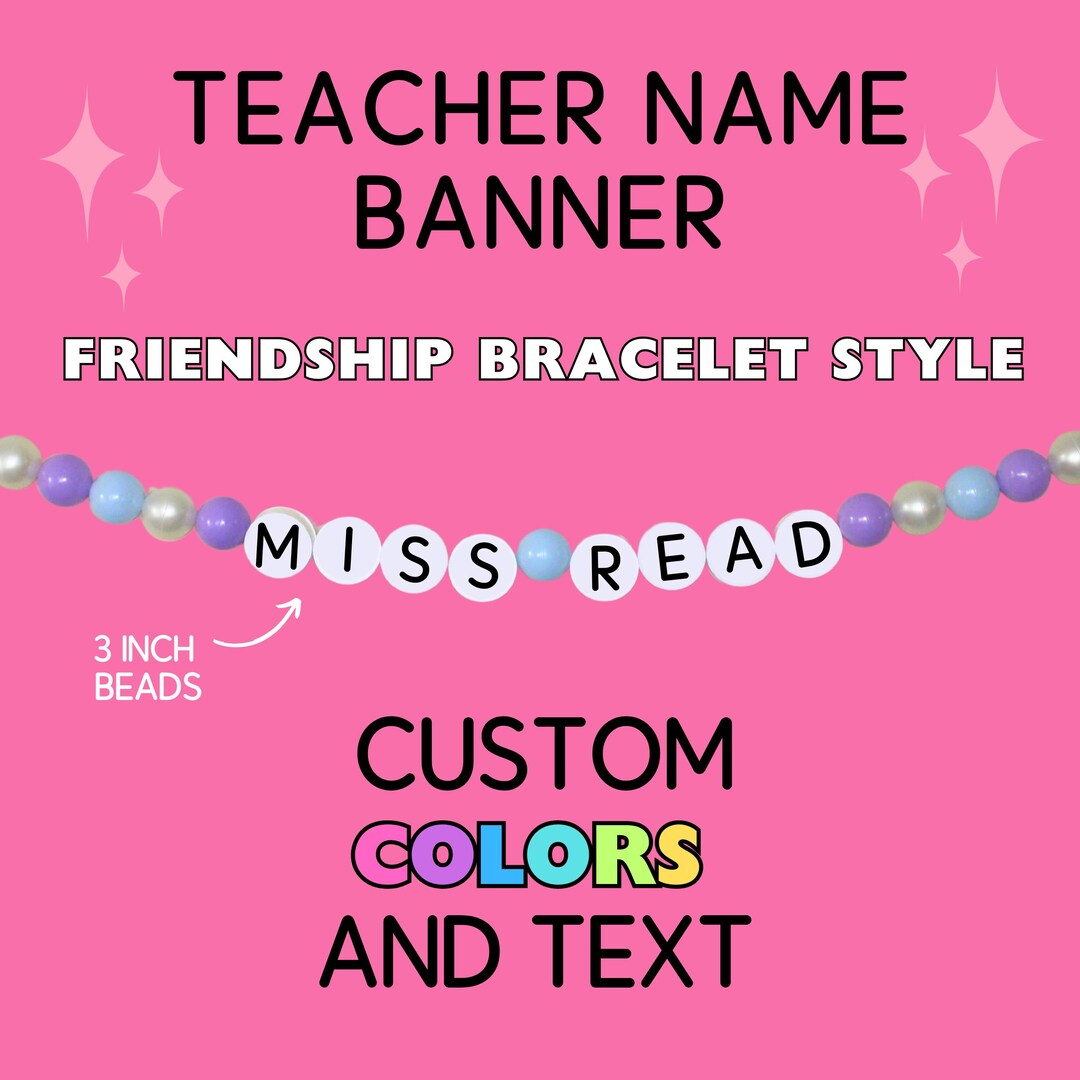 Teacher Name Classroom Banner, Personalized Friendship Bracelet Garland ...