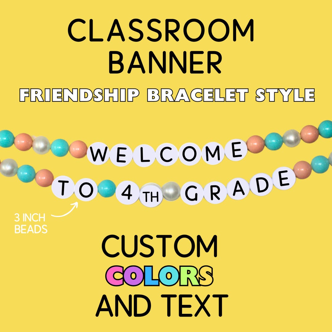 Welcome Classroom Banner, Personalized Friendship Bracelet Garland ...