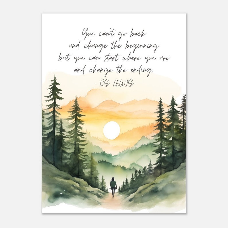 You Can’t Go Back and Change the Beginning but You Can Start Where You ...