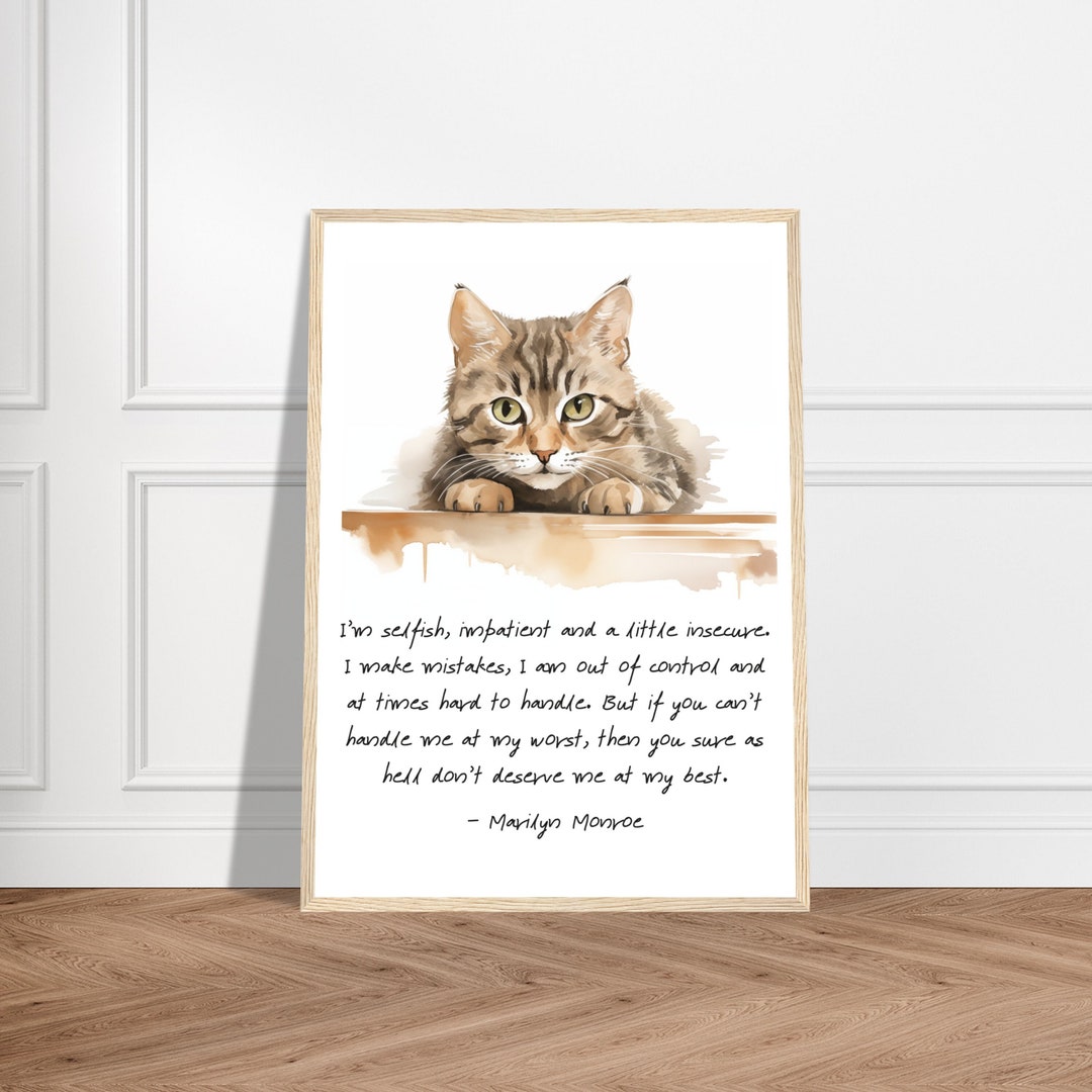 Marilyn Monroe Quote I'm Selfish, Impatient and a Little Insecure. Cat ...
