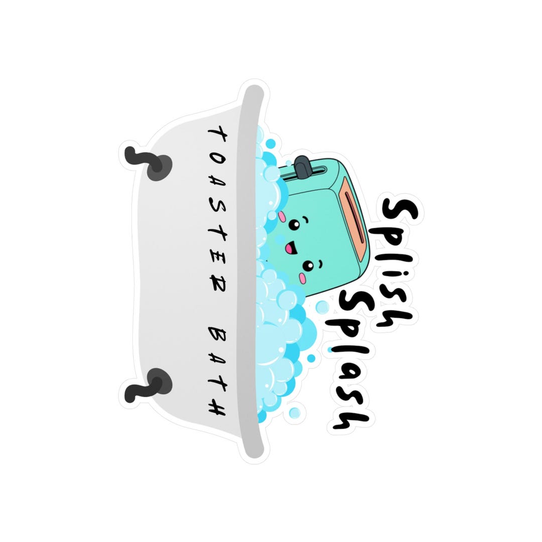 Cute Toaster Bath Vinyl DECAL for Home Decor, Splish Splash Decal, Fun ...