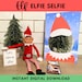 Printable Elf Let's Take an Elfie Props, Christmas Elf Selfie Scene ...