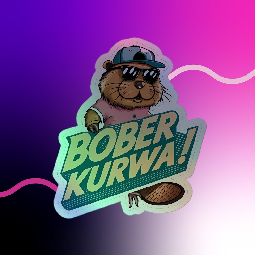 Bober Kurwa Vinyl Holographic Sticker Naklejka Beaver Sticker Decal - Etsy