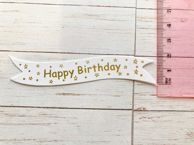 Happy Birthday Card Making Banners Embellishments Sentiments Card ...