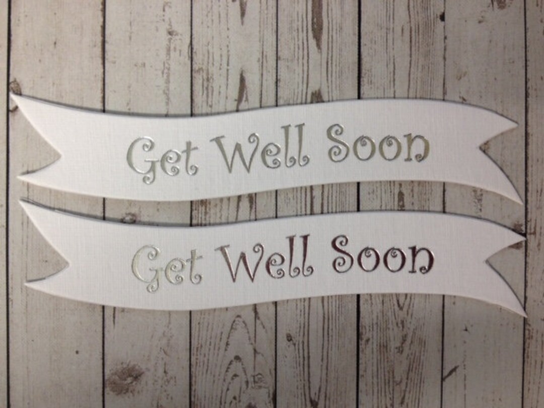 10 Silver Foiled Get Well Soon Banners / Card Making Supplies / Make ...