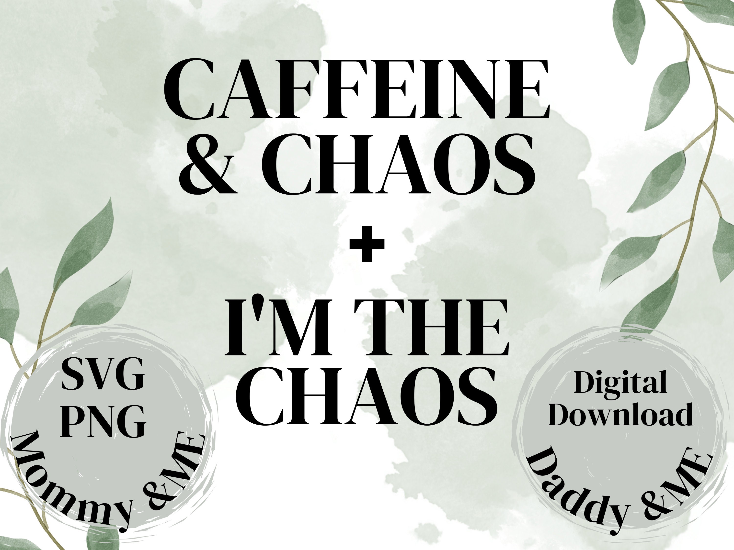Caffeine & Chaos Svg, Chaos, SVG Bundle Mommy and Me, Daddy and Me ...