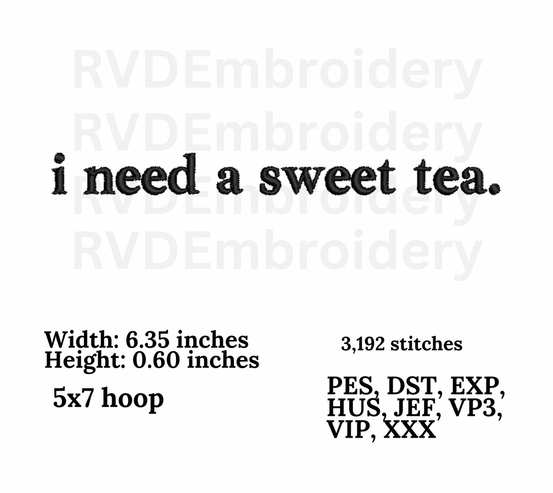 I Need a Sweet Tea Embroidery Design, Digital Design, Instant Download ...