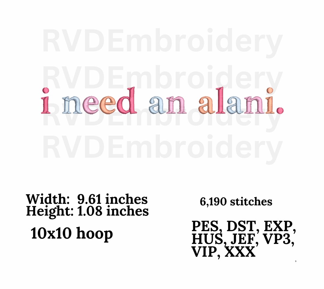 I Need an Alani Embroidery Design, Digital Design, Instant Download ...