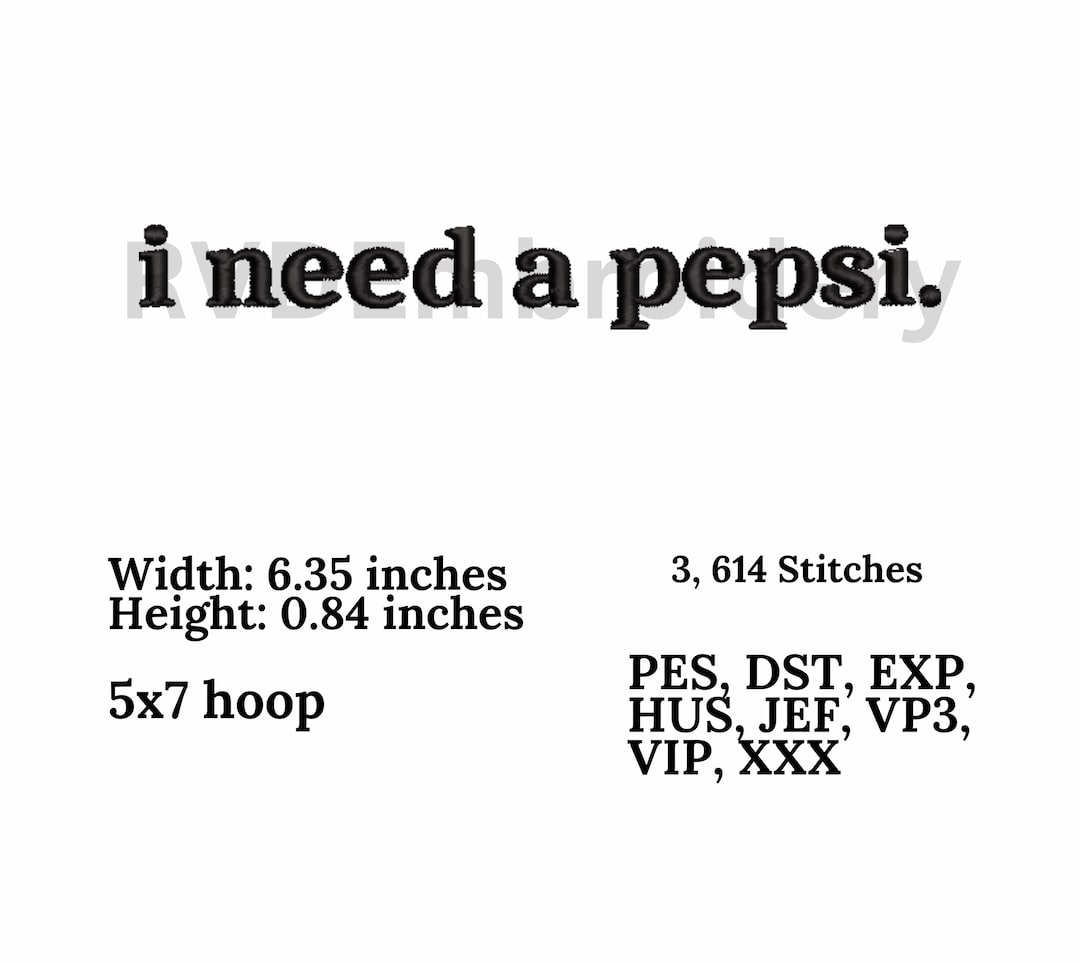 I Need a Pepsi Embroidery Design, Digital Design, Instant Download ...