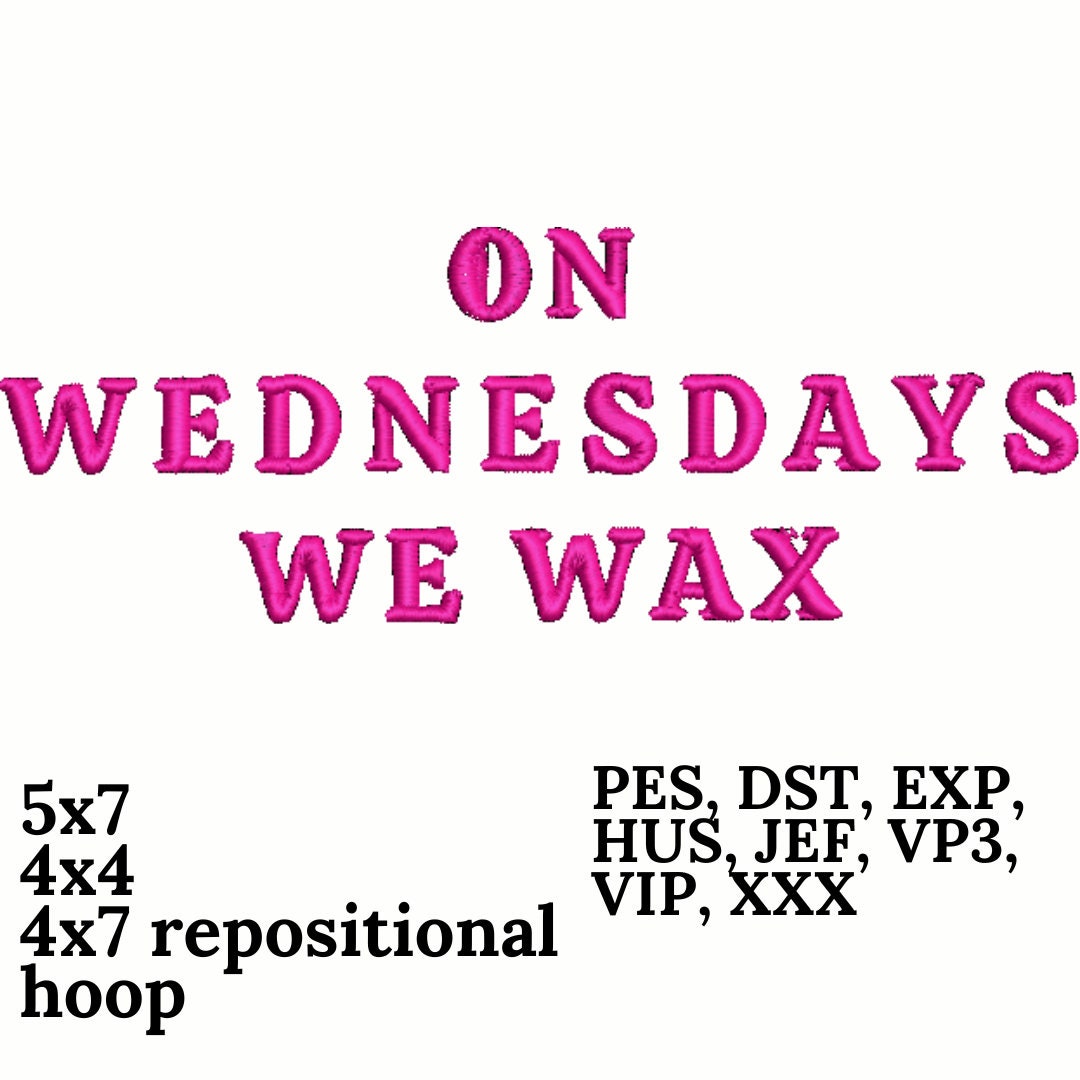 On Wednesday We Wax Embroidery Design, Digital Design, Instant Download ...