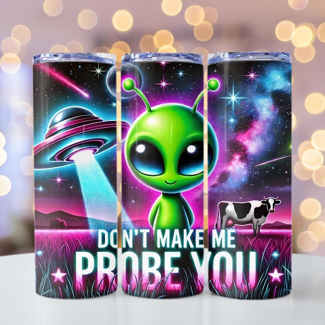 Funny Alien Tumber Wrap, Cute Alien PNG, Sarcastic Alien Saying Png ...