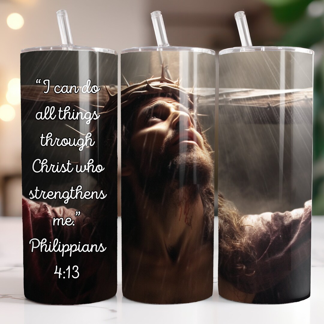 Jesus on the Cross, Philippians 4:13 Bible Verse, 20oz Skinny Tumbler ...